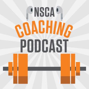NSCA's Coaching Podcast